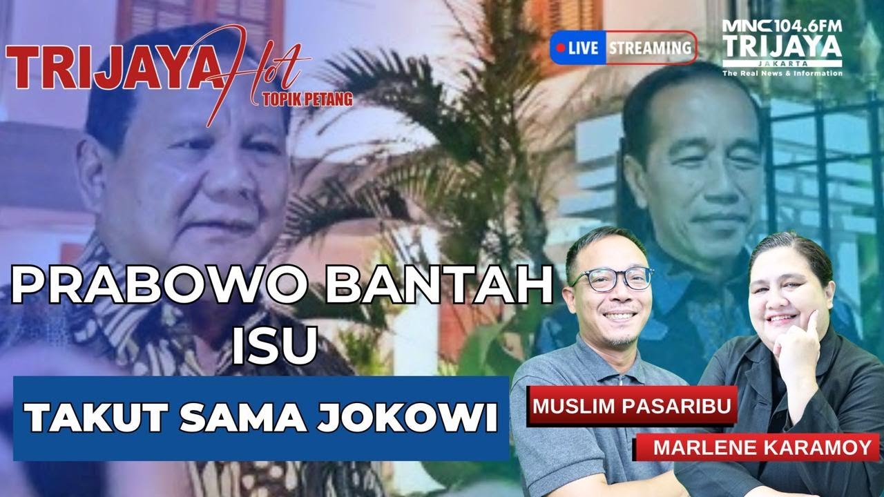 🔴Live TRIJAYA Prabowo Bantah Isu Takut Sama Jokowi | Hot Topik Petang ...