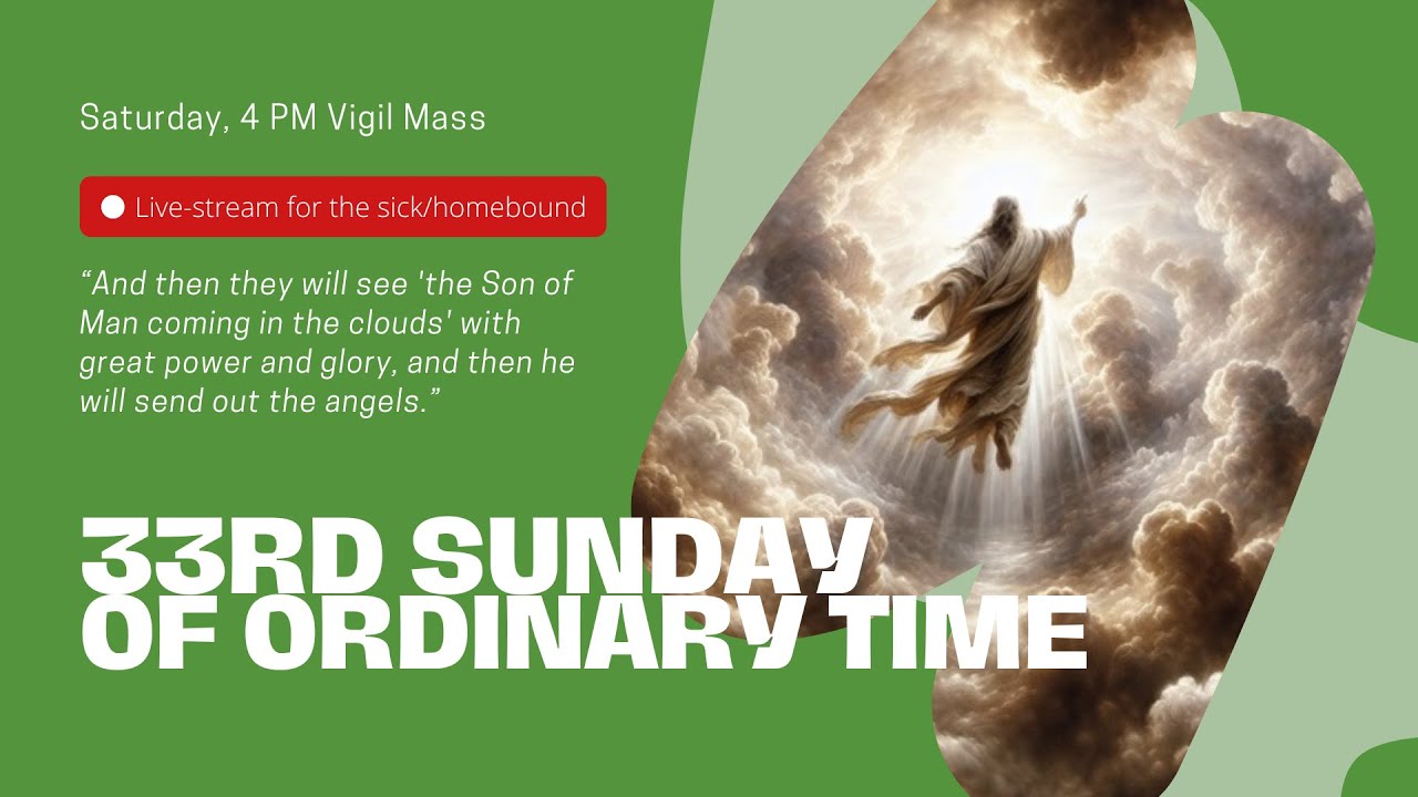 33rd Sunday in Ordinary Time - Saturday 4:00 PM Vigil Mass (11-16-24) - YouTube