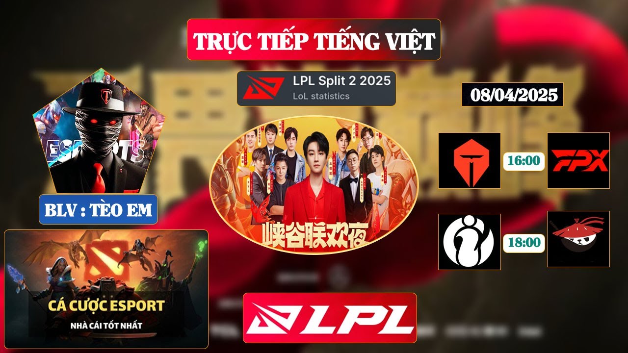LPL | LPL TIẾNG VIỆT - TRỰC TIẾP LPL - VÒNG LOẠI LPL SPLIT 2 - 07/04/2025 - YouTube