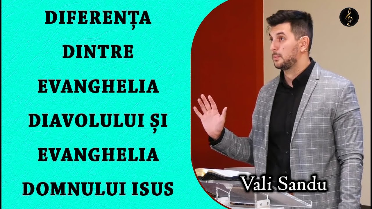 Vali Sandu - Diferența dintre evanghelia diavolului și Evanghelia ...