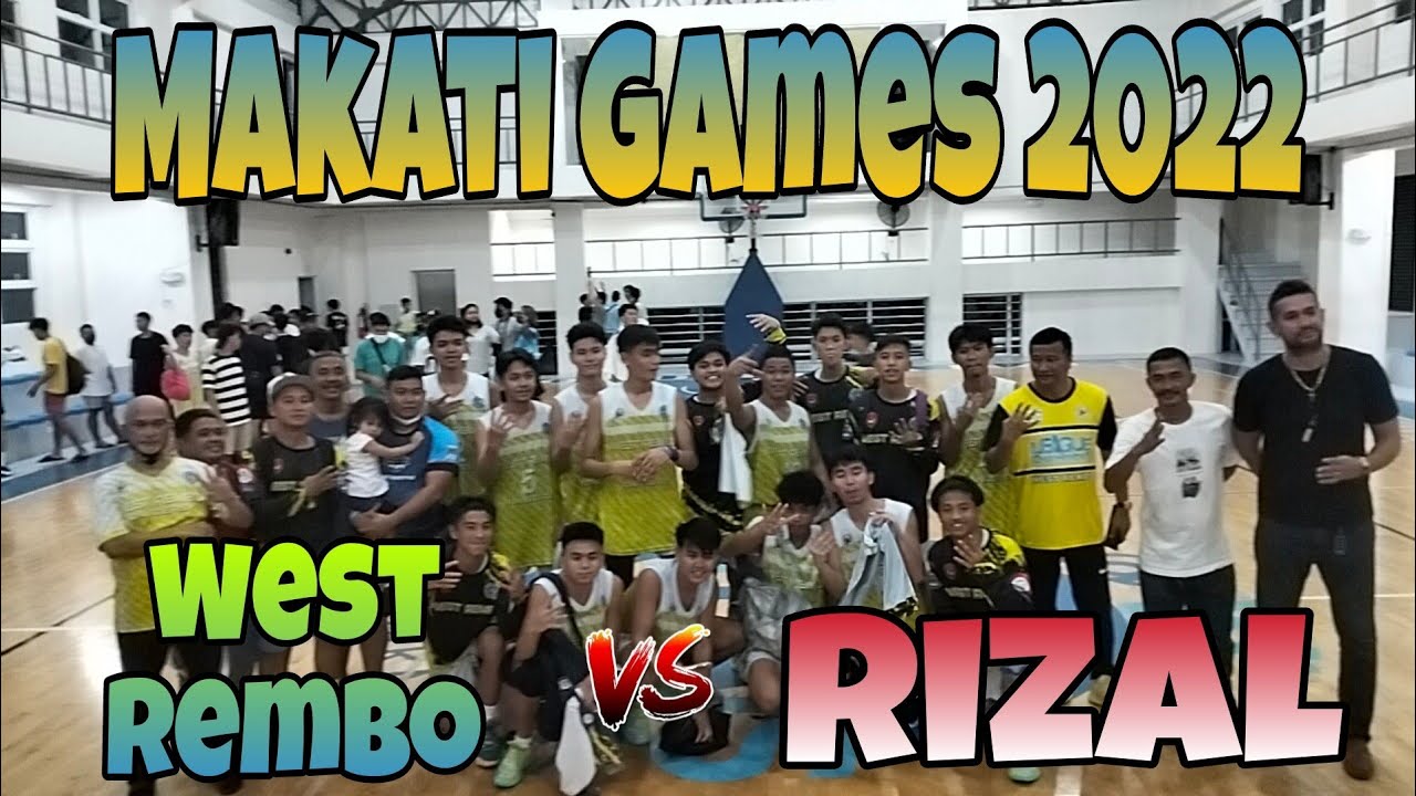 Makati Games 2022. West Rembo vs Rizal - YouTube