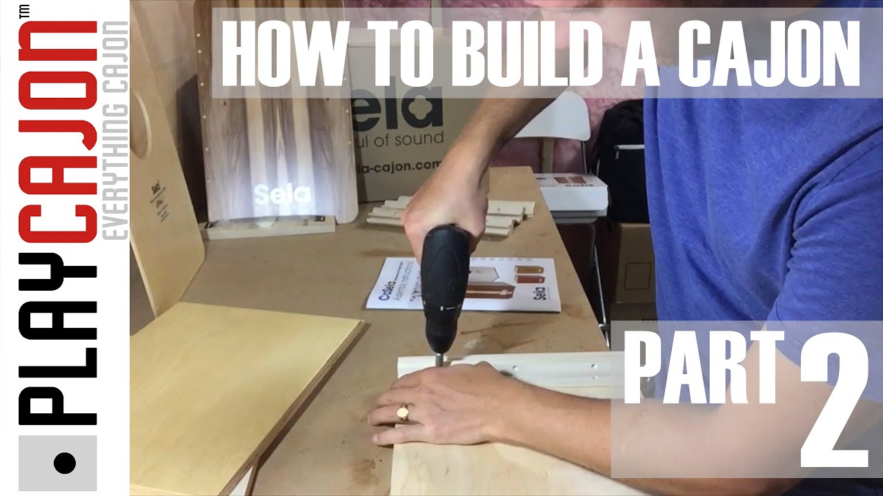 How to build a cajon - The easy way (CaSela) Pt 2 - YouTube