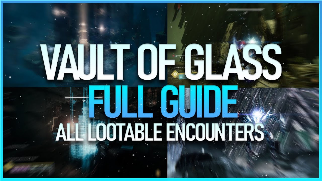 How To Beat The VAULT OF GLASS Full Raid Guide - ALL LOOTABLE ...
