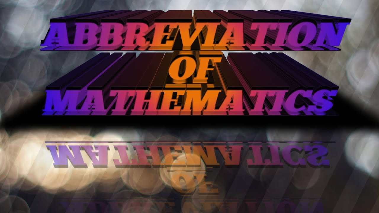 TODAY'S ABBREVIATION IS MATHEMATICS||KNOWLEDGEABLE SHORT VIDEO||QUIZ ...