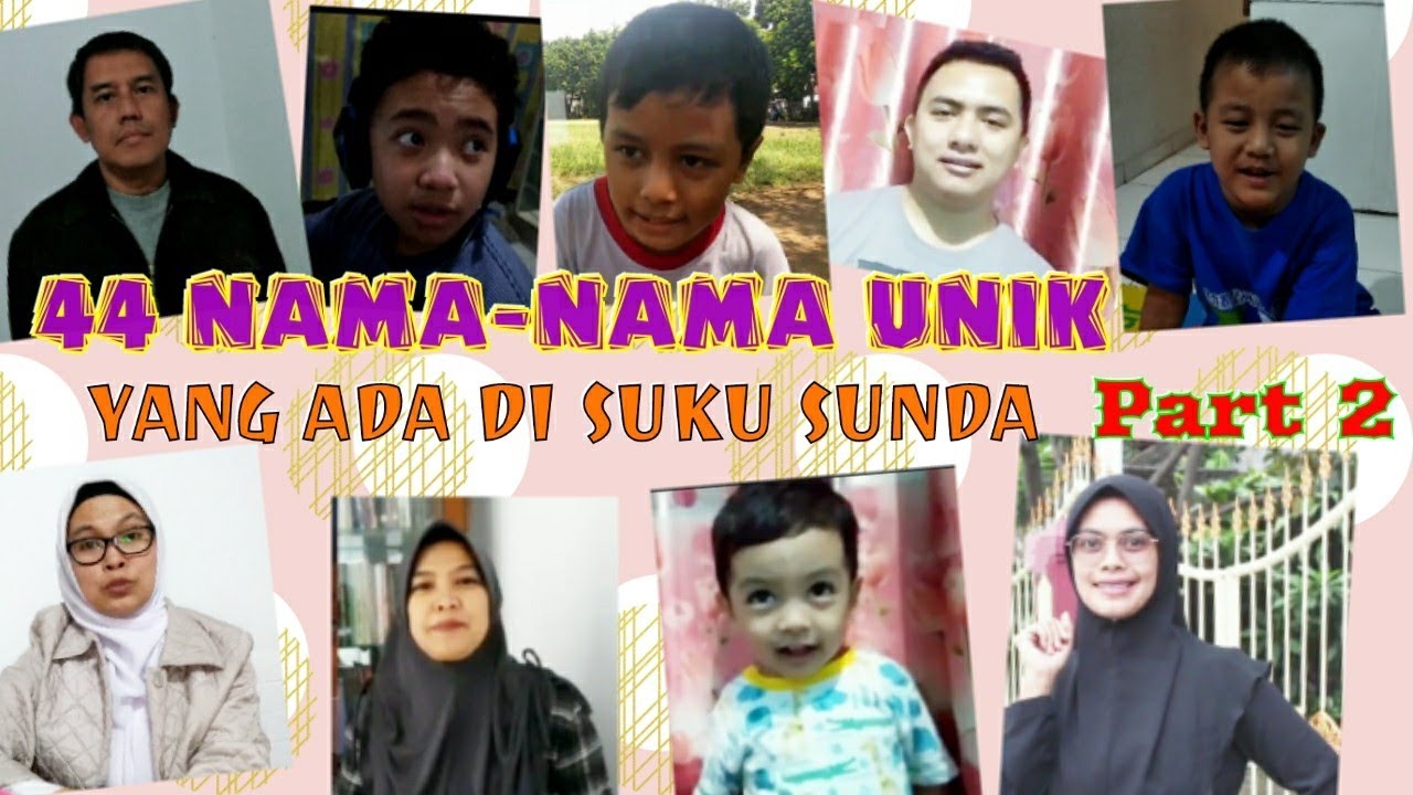 44 NAMA UNIK YANG ADA DI SUKU SUNDA (Part 2) - YouTube