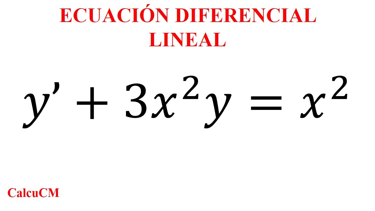 Y 3x 2y x 2 Ecuaci n Diferencial Lineal M todo Paso A Paso Con