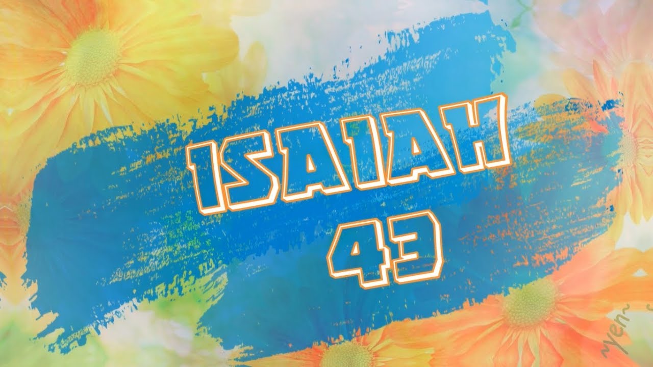ISAIAH 43 --- BCBP SONG with Lyrics - YouTube
