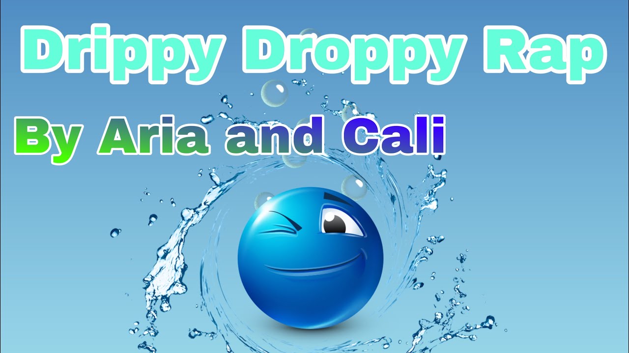 Drippy Droppy Rap by Aria and Cali (Water cycle Rap song) #eduacation ...