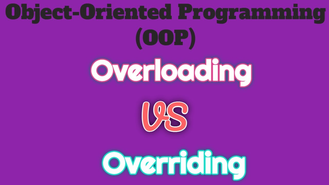 Difference Between Method Overloading And Method Overriding In Java Difference Between Method Overloading And Method Overriding In Java
