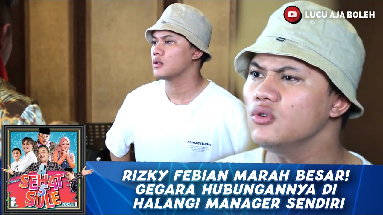 RIZKY FEBIAN MARAH BESAR! GEGARA HUBUNGANNYA DI HALANGI MANAGER SENDIRI ...