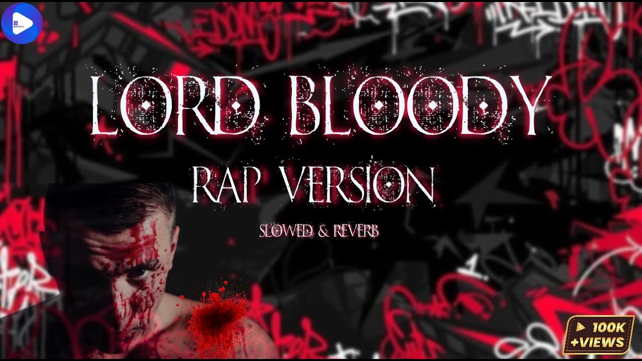 Lord Bloody | Slowed + Reverb | Ultimate Gangster Rap Experience | Dark ...