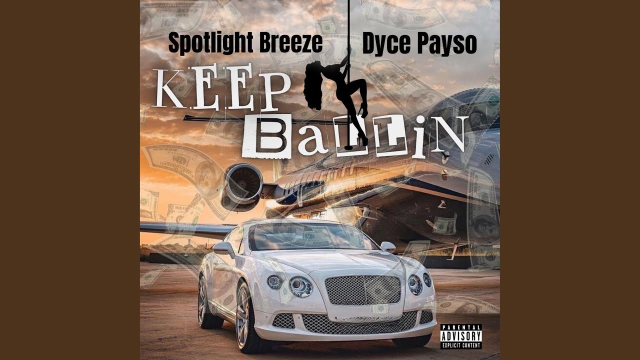 KEEP BALLIN (feat. DYCE PAYSO) - YouTube