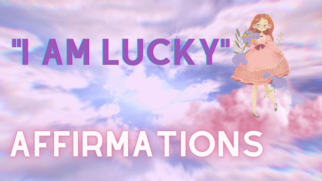 "I am lucky" ☘️ Affirmations To Boost Confidence & Luck - YouTube