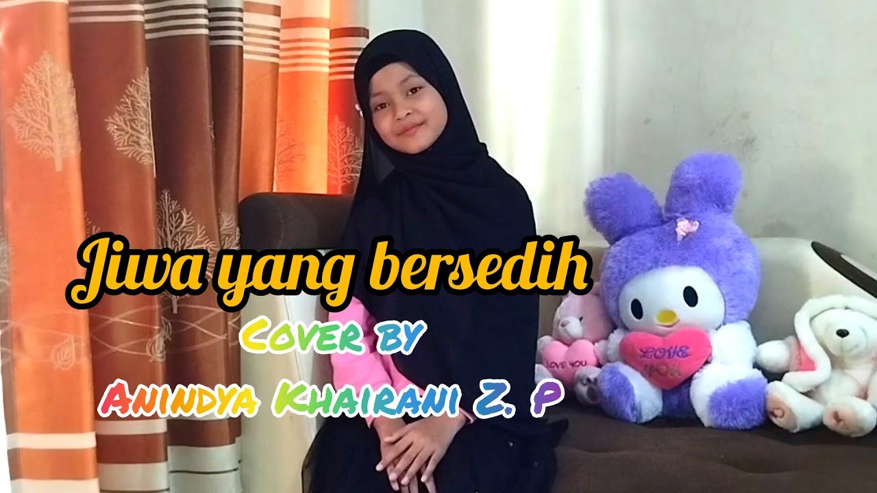 Jiwa yang bersedih -Ghea Indrawari || Cover by Anindya Khairani - YouTube
