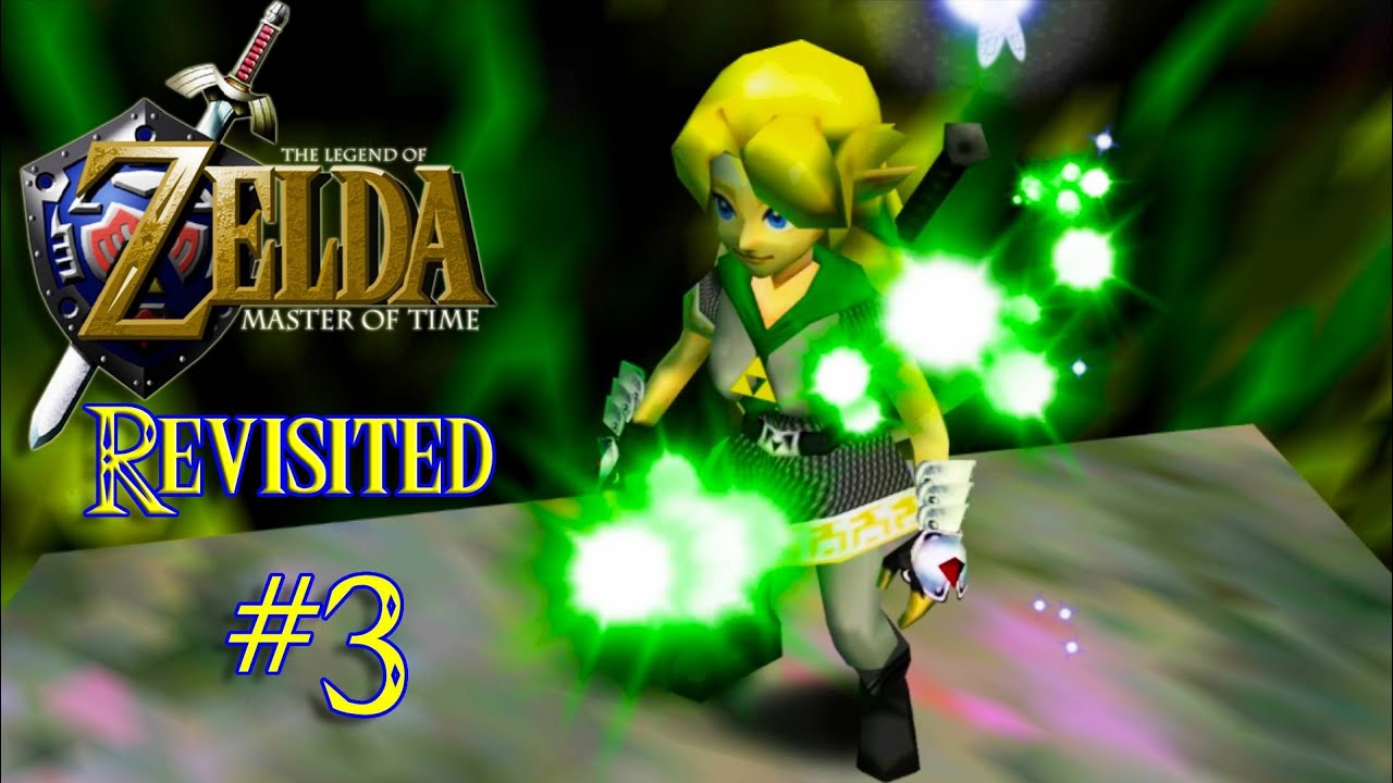 The Legend of Zelda: Master of Time REVISITED (Part 3) Ocarina of Time ...