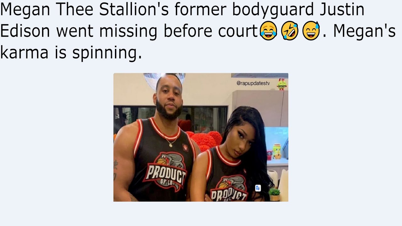Megan Thee Stallion's former bodyguard Justin Edison went missing ...