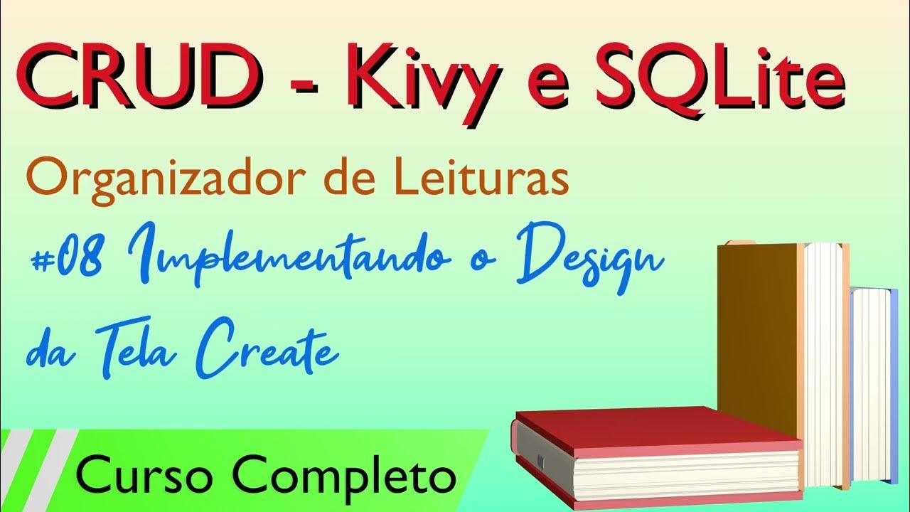 #08 CRUD Kivy & SQLite: A Tela Create INSERE novas linhas na Base de Dados - YouTube