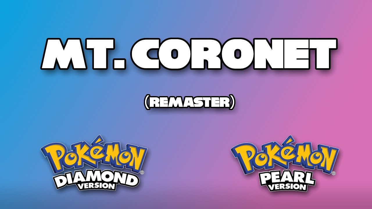 Mt. Coronet: Remaster → Pokémon Diamond & Pearl - YouTube