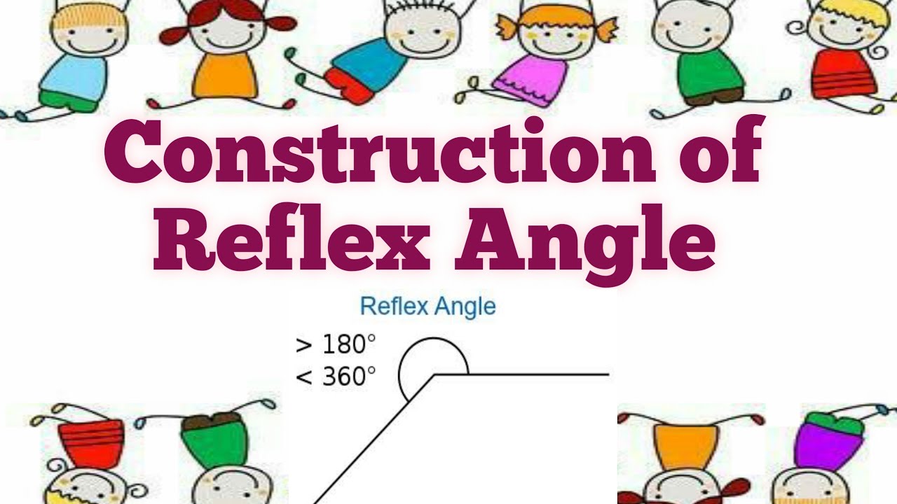 Construction of reflex angle - YouTube