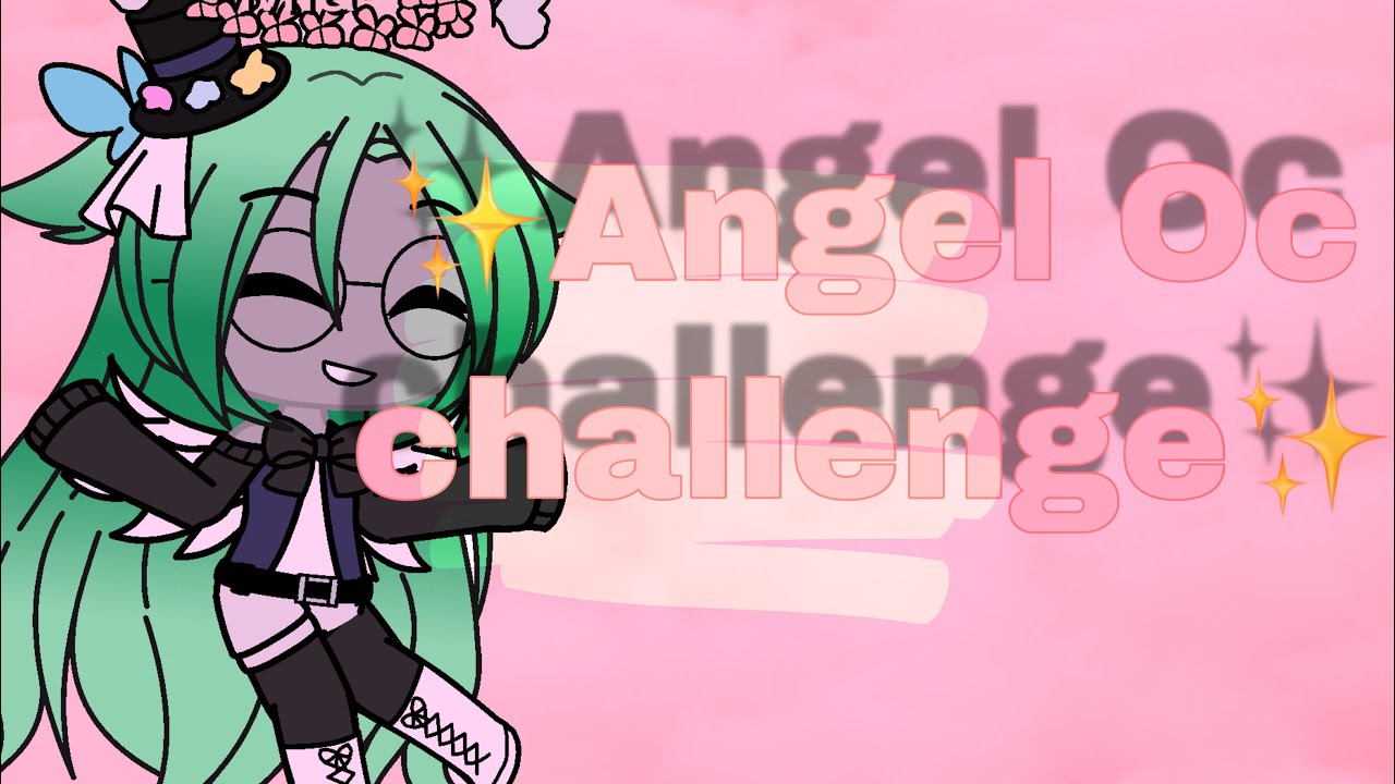 ~ Angel Oc challenge ~ • gachaclub trend? • - YouTube