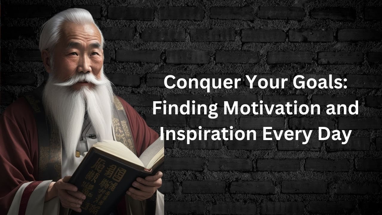 Conquer Your Goals Finding Motivation and Inspiration Every Day - YouTube