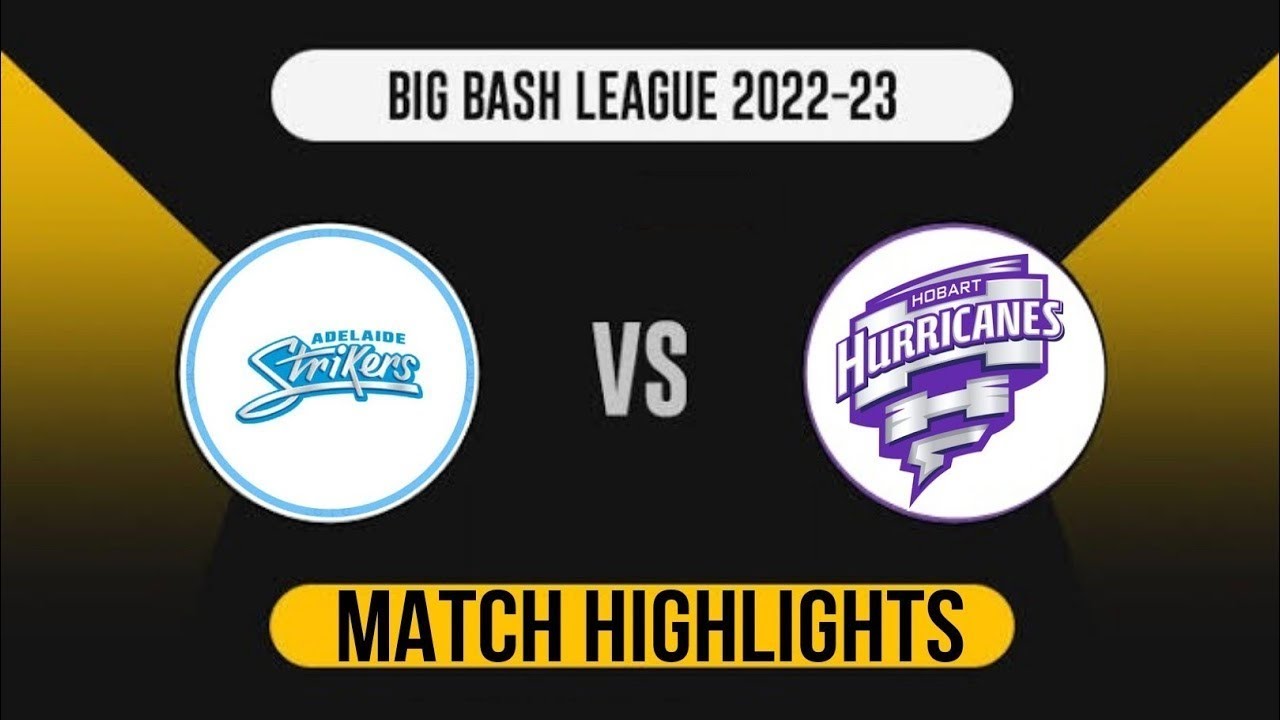 Adelaide Strikers vs Hobart Hurricanes Highlights | BBL 2023 Highlights ...