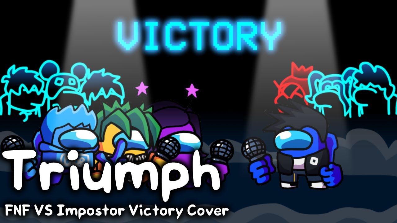 Triumph | FNF VS Impostor Victory Cover - YouTube