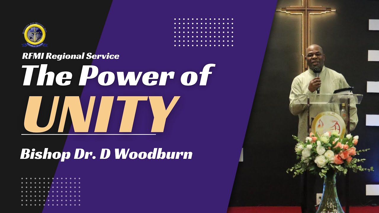 The Power of Unity | Bishop Dr. D. Woodburn | 12th May, 2023 - YouTube
