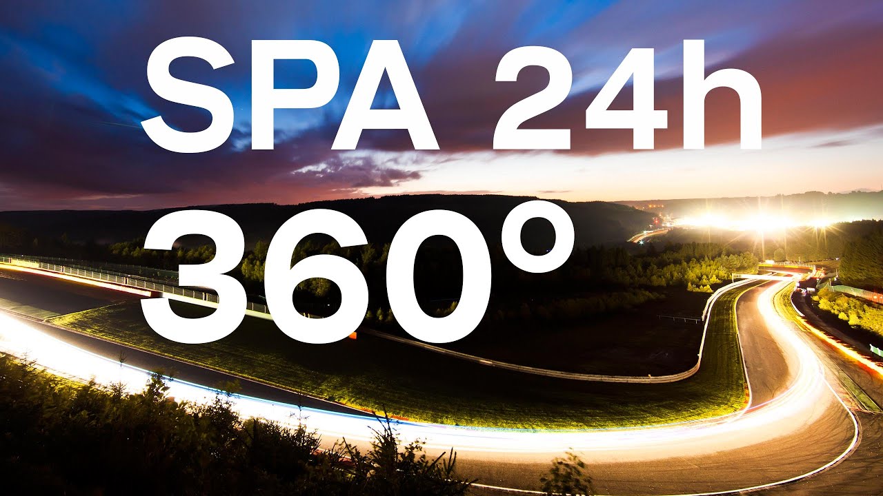 SPA 24H IN EPIC 360 DEGREES - SPA 24 HOUR RACE IN #360VIDEO - YouTube