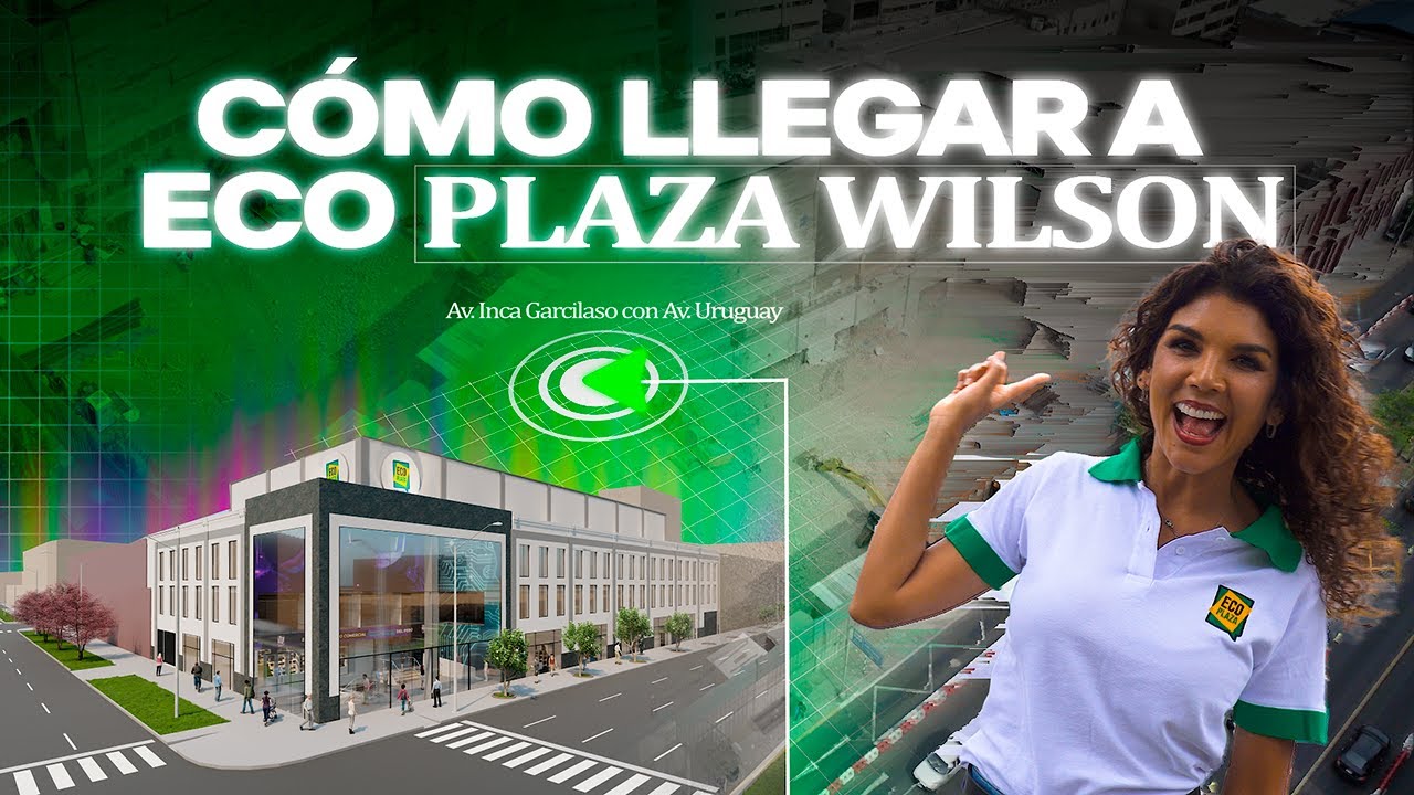 Te mostramos cómo llegar a Eco Plaza Wilson 👾I CERCADO DE LIMA - YouTube