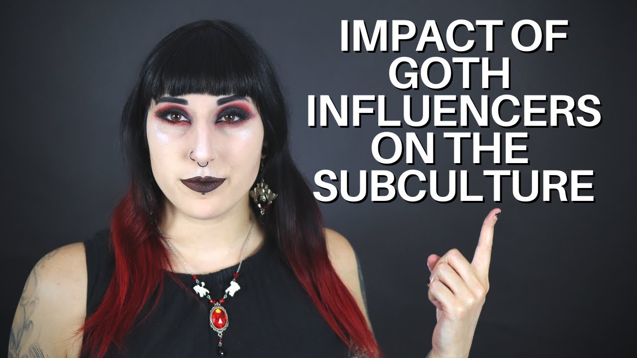The impact of goth influencers on the subculture - YouTube