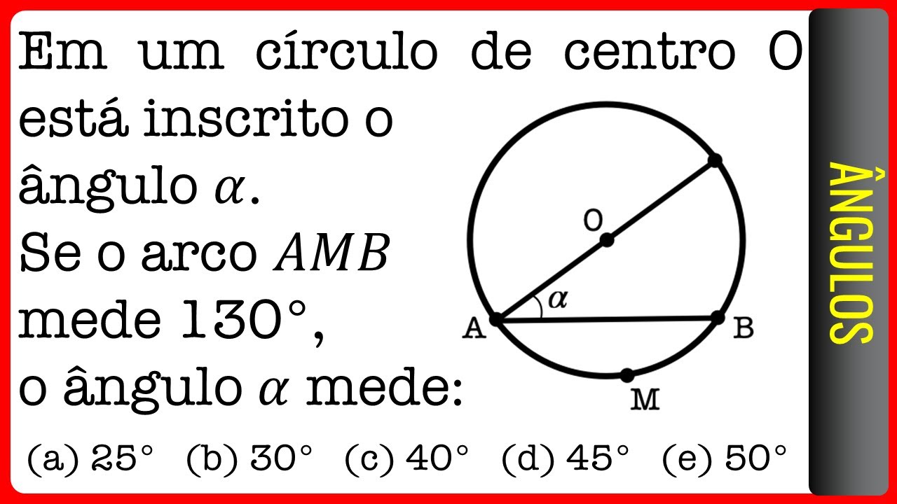 Cesgranrio Ângulos Em Um Círculo De Centro O Está Inscrito O