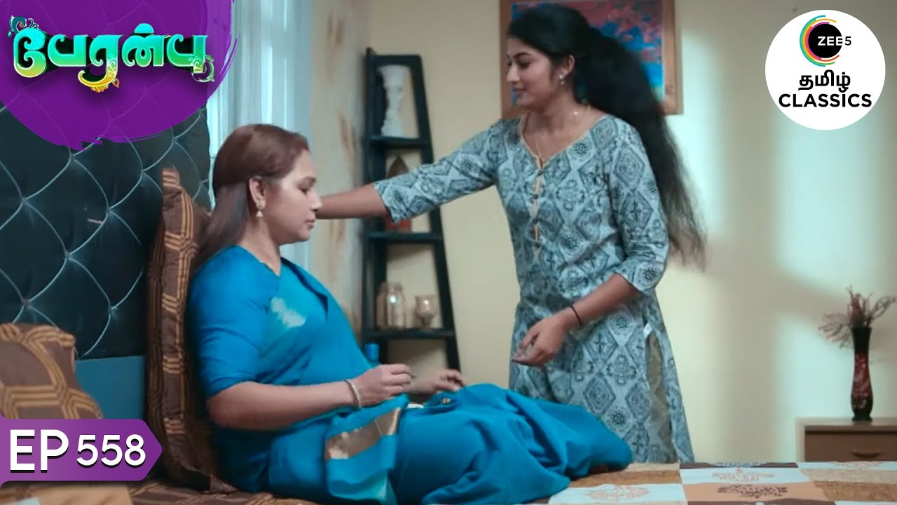 Shanmathi takes care of Rajarajeshwari | Peranbu | Ep 558 | ZEE5 Tamil ...