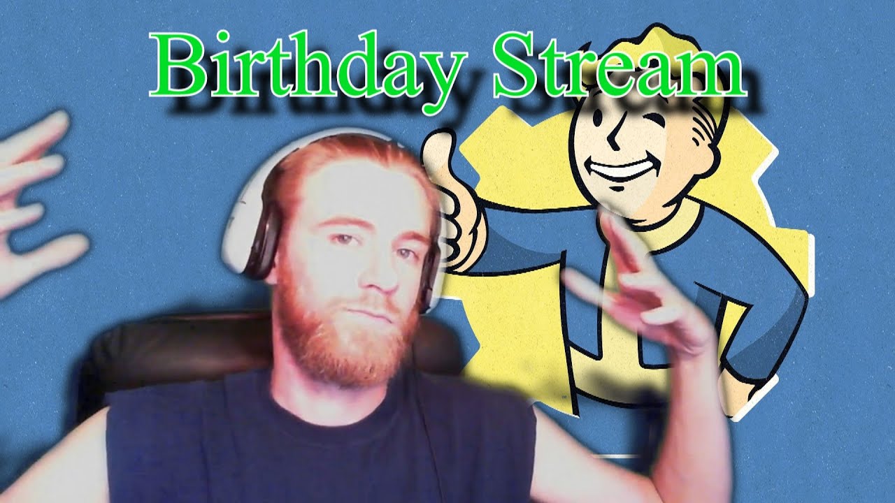 *Birthday Stream* - YouTube
