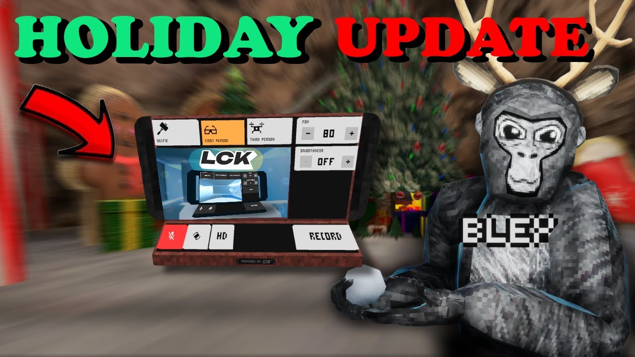 THE HOLIDAY UPDATE IS HERE! LCK CAMERA! (Gorilla Tag) - YouTube