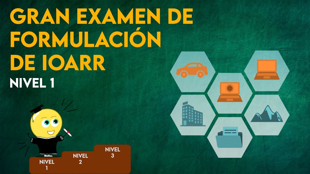 GRAN EXAMEN DE FORMULACIÓN DE IOARR - YouTube