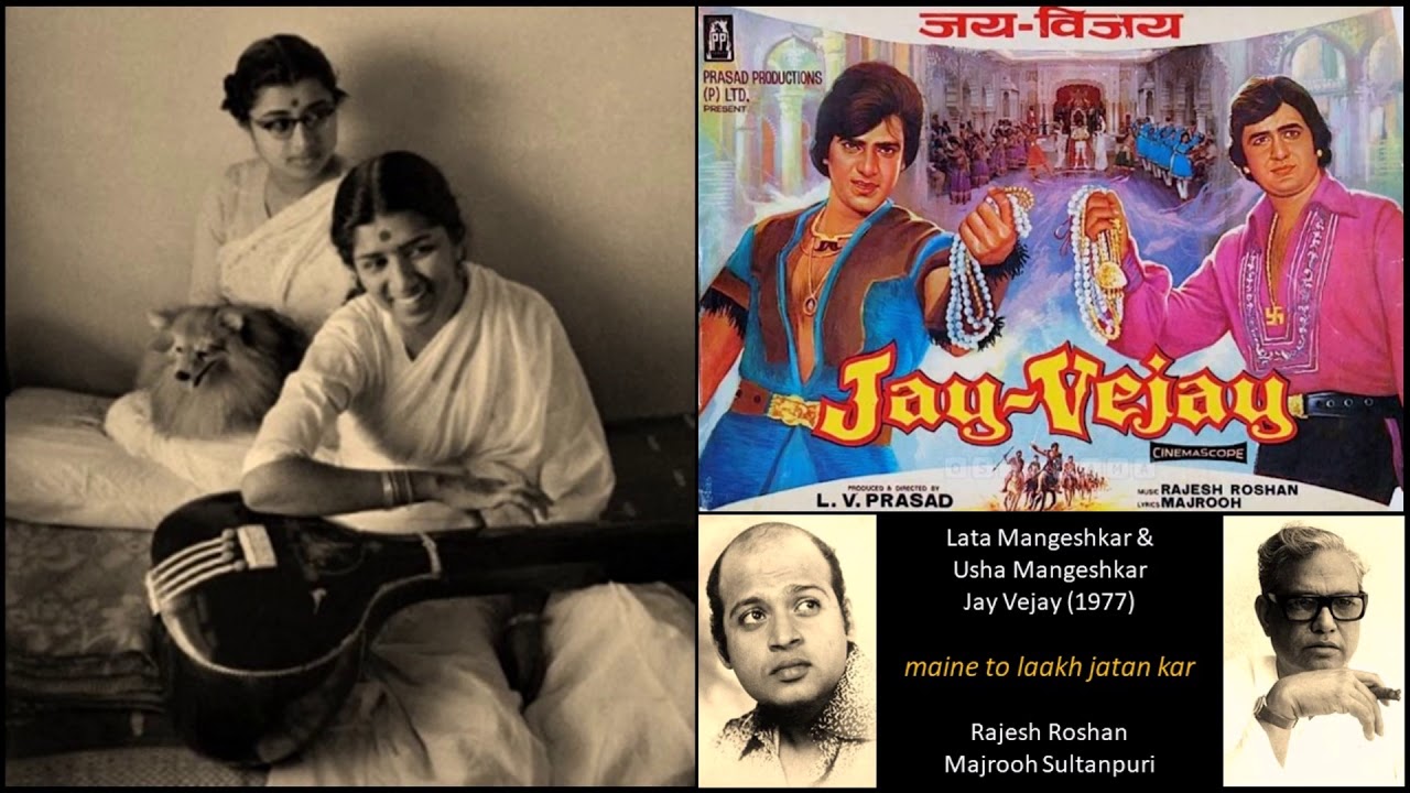 Lata Mangeshkar & Usha Mangeshkar - Jay Vejay (1977) - 'maine to laakh ...