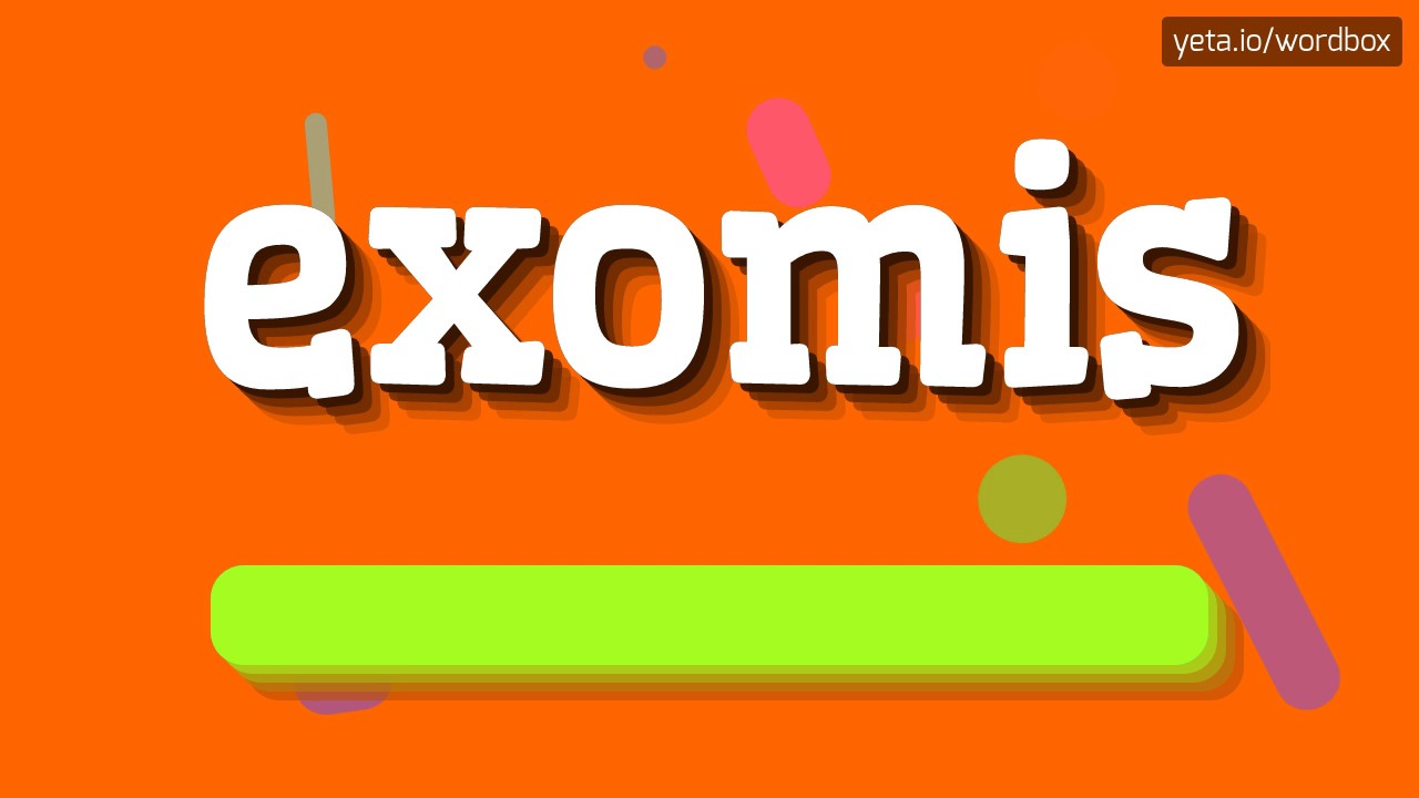 Exomis