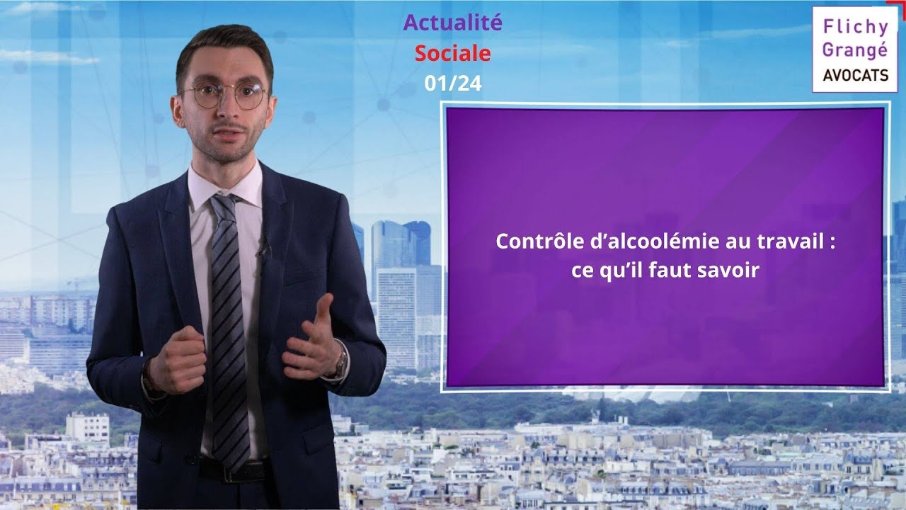 #48 JT du social | Contrôle d’alcoolémie en entreprise : ce qu’il faut ...