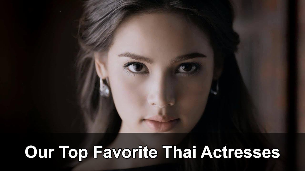 Top Beautiful Thai Drama Actresses | Includes their top rated Thai ...