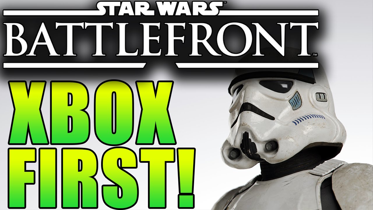 Star Wars: Battlefront - Xbox One First! + Plus New Gameplay Soon ...
