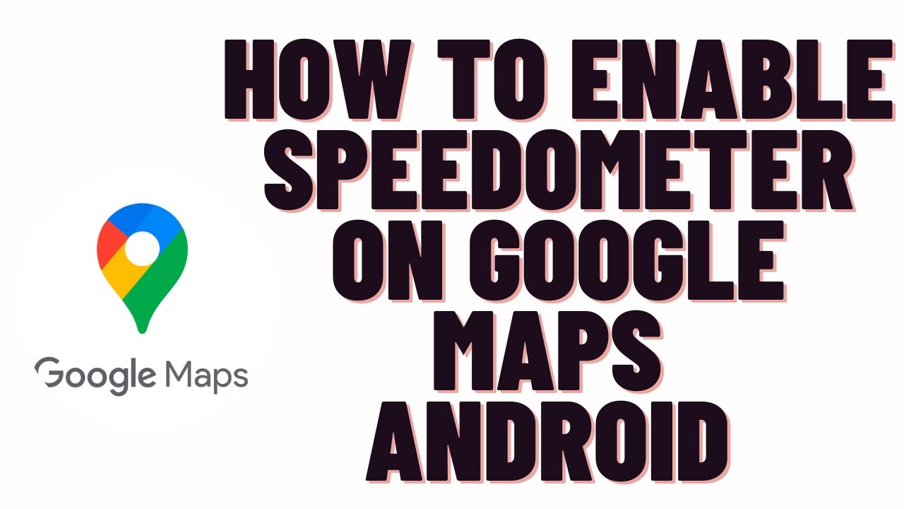 How To Enable Speedometer On Google Maps Android YouTube How To Enable Speedometer On Google Maps Android YouTube