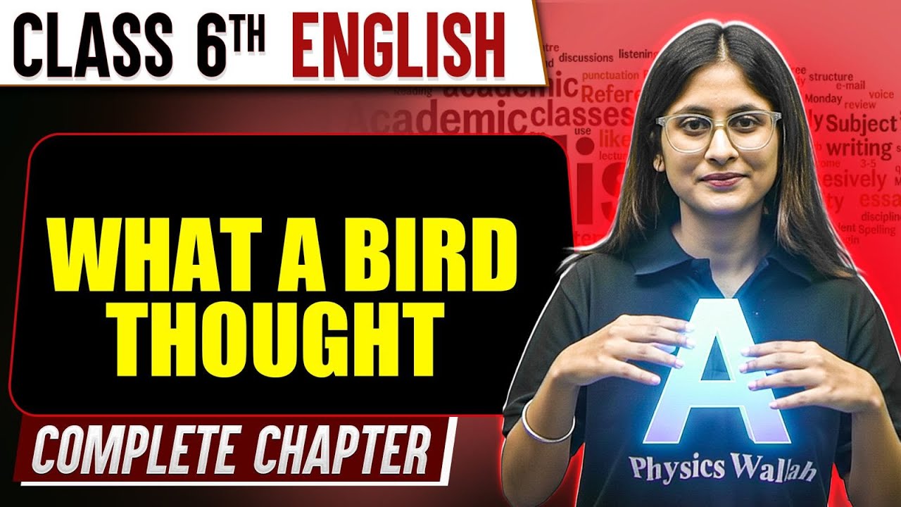 What a Bird Thought | Class 6th English | Complete Chapter - YouTube