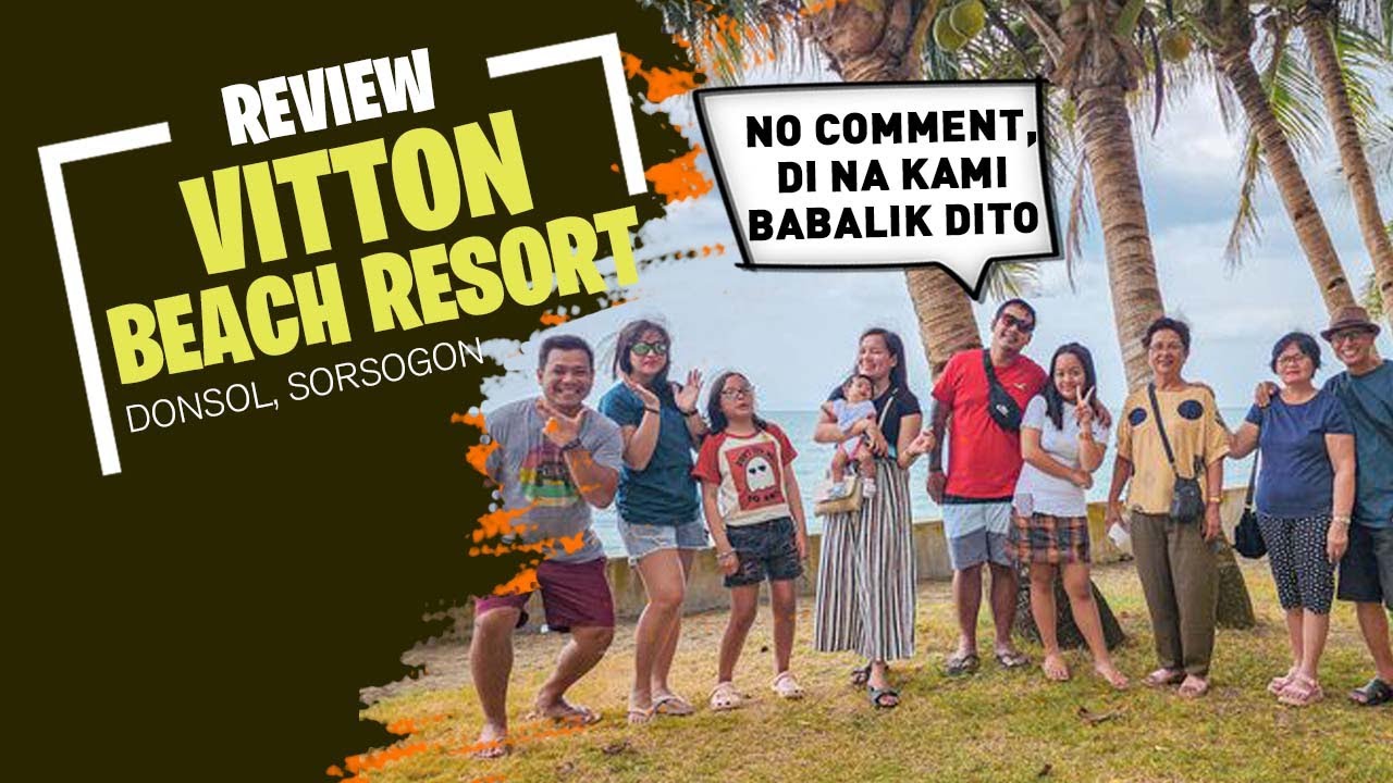 Our Stay at Vitton Beach Resort Sorsogon: The Unexpected Outcome ...