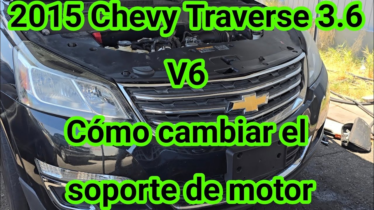 2009-2017 Chevy traverse 3.6 V6 Cómo cambiar soporte de motor(how to ...