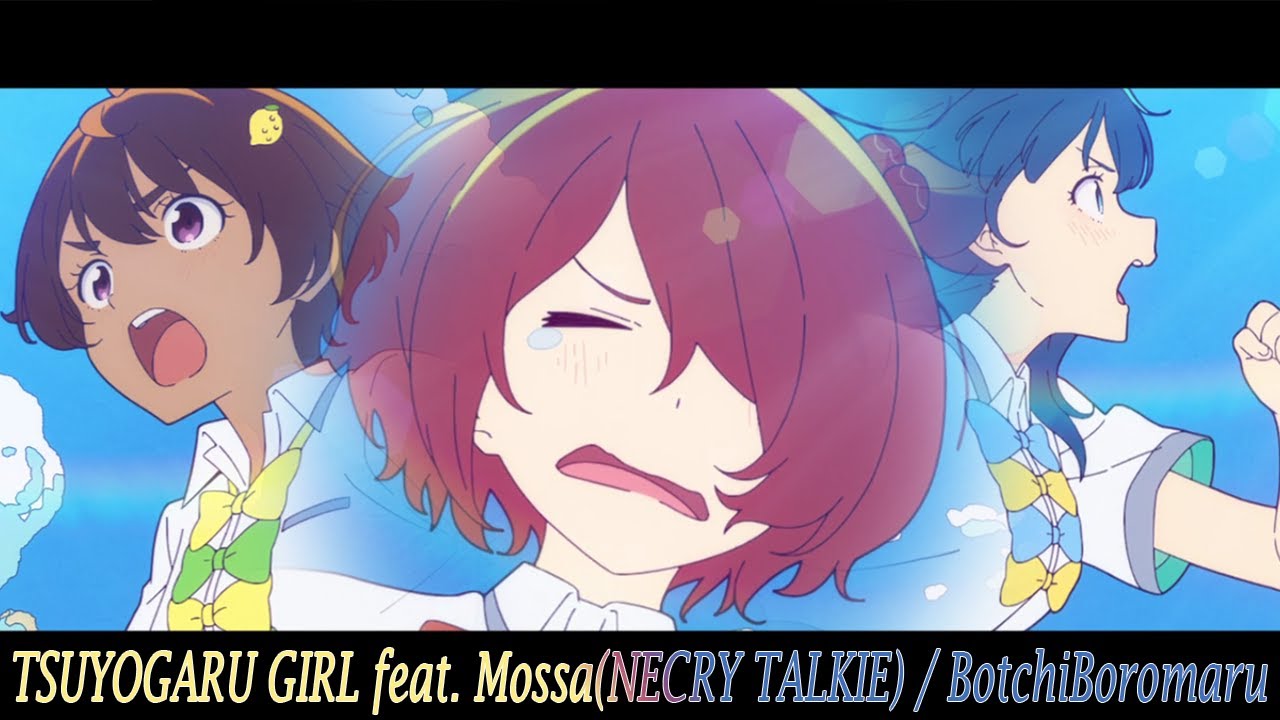 「Too Many Losing Heroines!」OP｜TSUYOGARU GIRL feat. Mossa(NECRY TALKIE ...