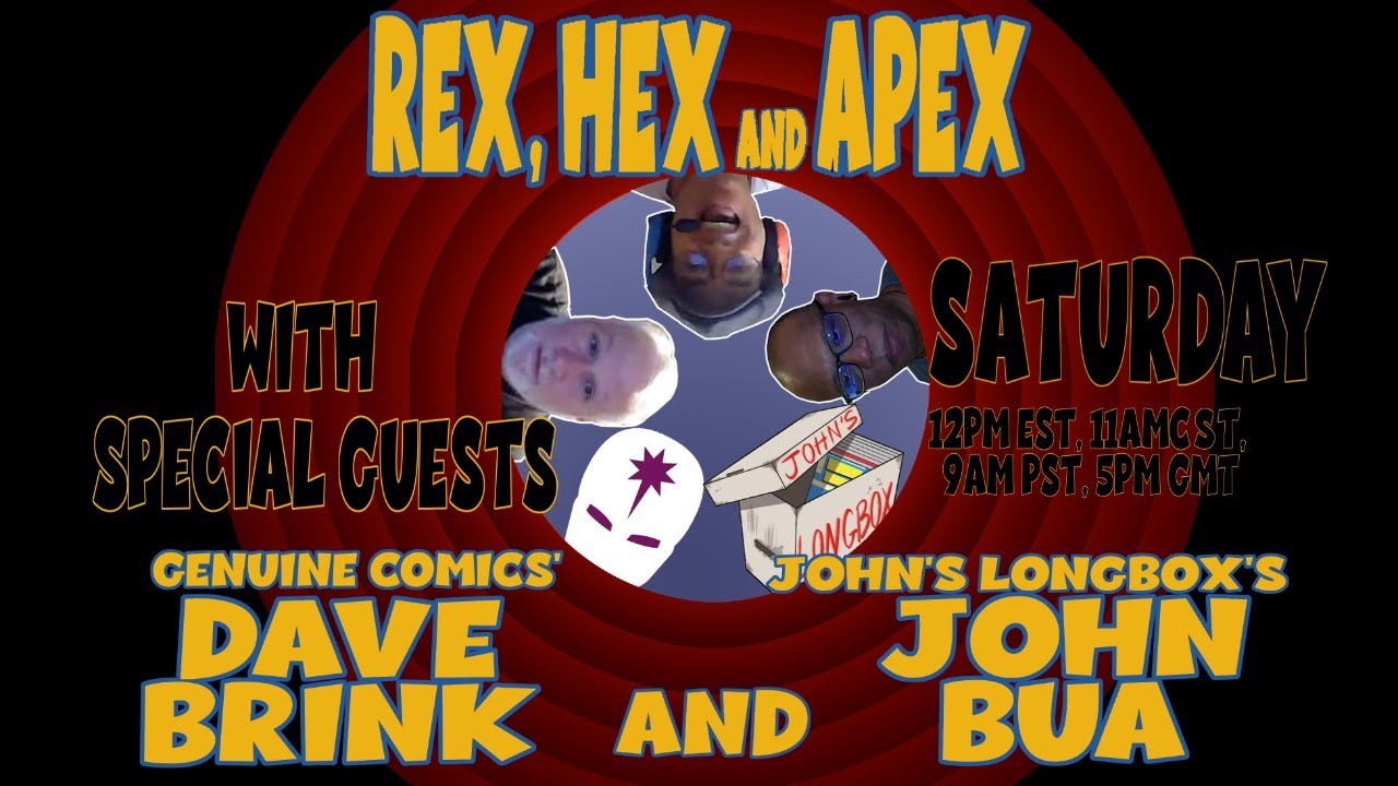 Rex, Hex & Apex (47) with JOHN'S LONGBOX and GENUINE COMICS!!! - YouTube