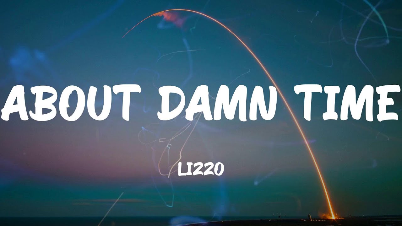 Lizzo - About Damn Time (Lyrics) - YouTube