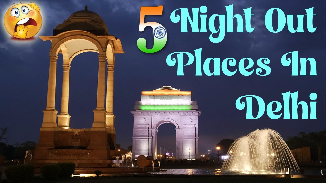 5 Best Night Out Places In Delhi I Best Night Out Places To Visit In 5-best-night-out-places-in-delhi-i-best-night-out-places-to-visit-in