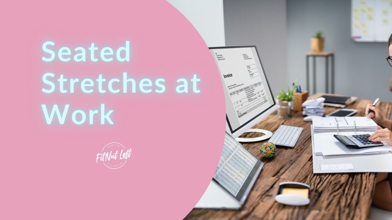 FitNut Loft - Seated Work stretches (Full) - YouTube